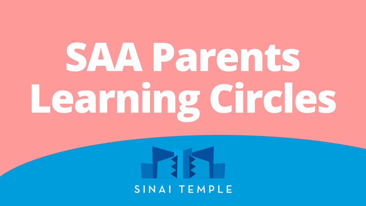 SAA Parents’ Learning Circles With Rabbi Guzik - Sinai Temple