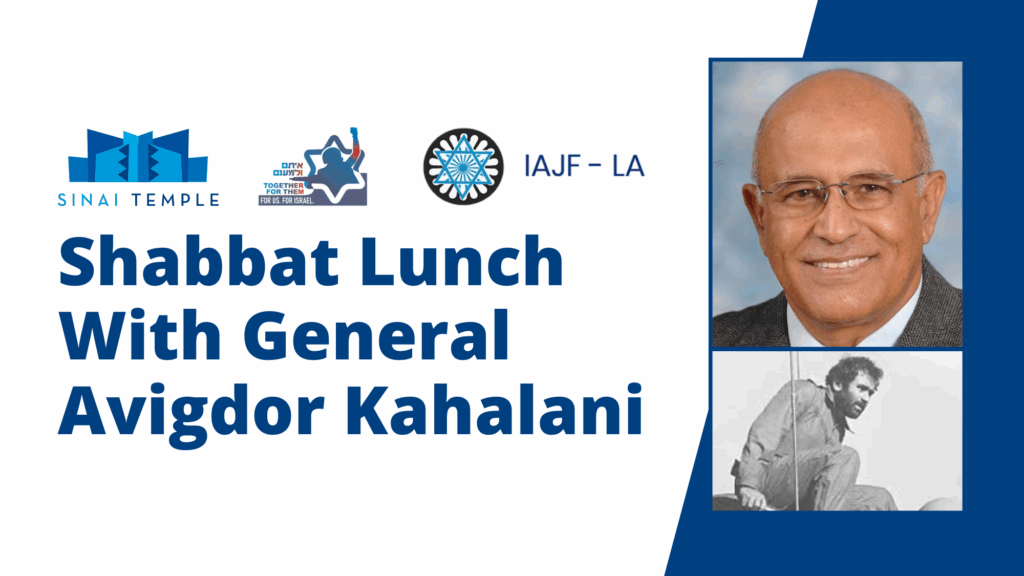 Shabbat Lunch With Gen. Avigdor Kahalani - Sinai Temple